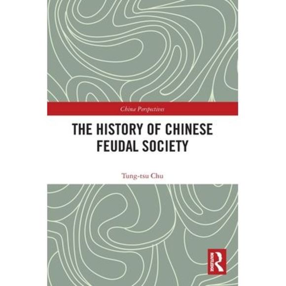 Tung-Tsu Chu | Other | The History Of Chinese Feudal Society China ...